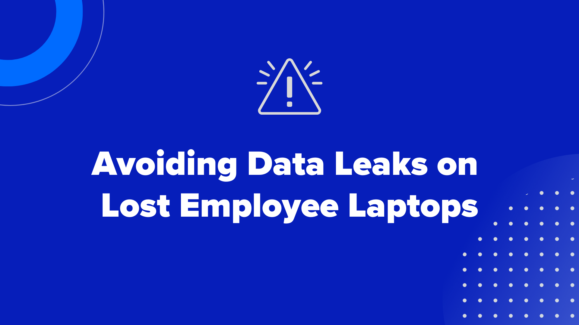 BYOD Laptop Missing? Avoid Data Leaks with This Secure Approach - Venn