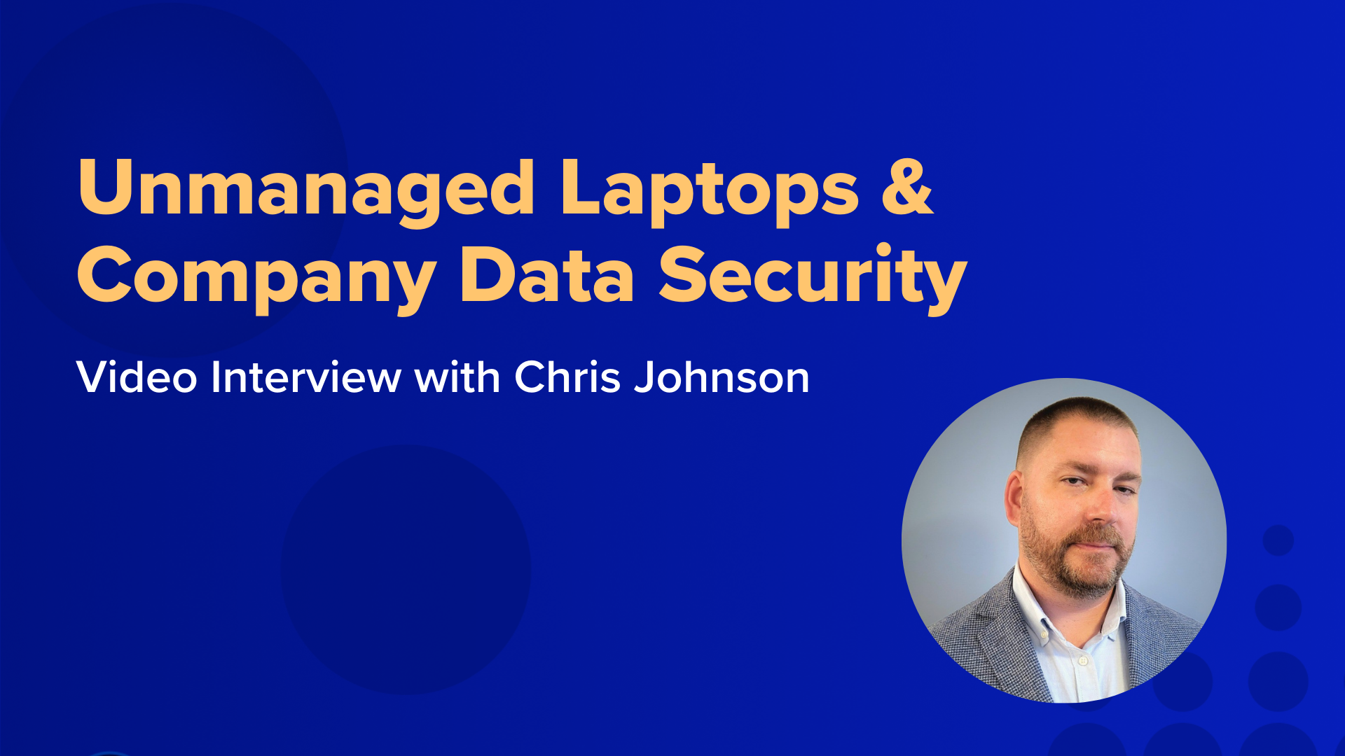 Can Companies Really Secure Sensitive Data on Unmanaged Laptops? - Venn