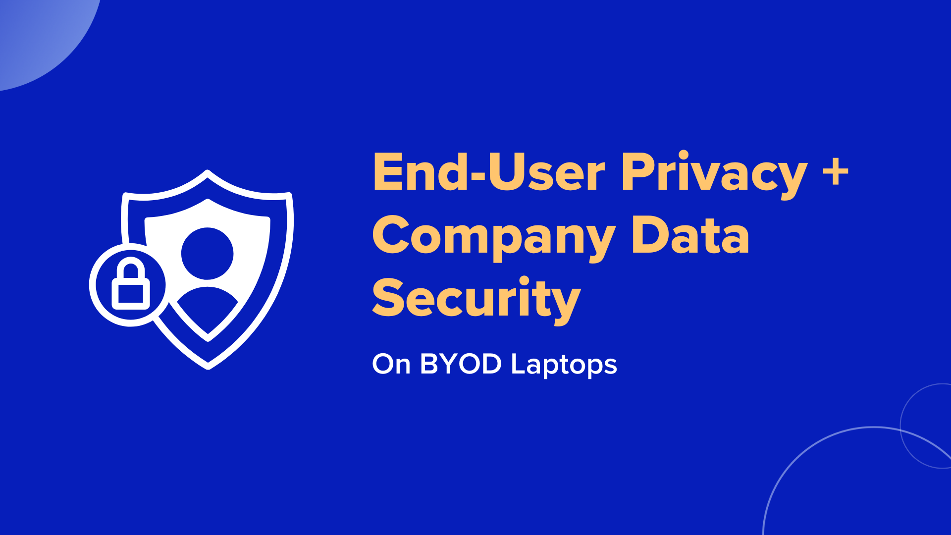 Ensuring BYOD Security Without Dismissing End-User Privacy - Venn