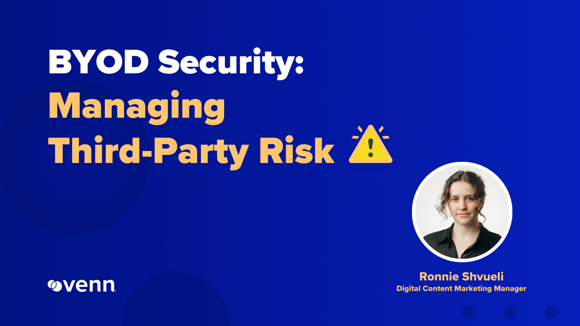 BYOD Security: Managing Third-Party Risk - Venn