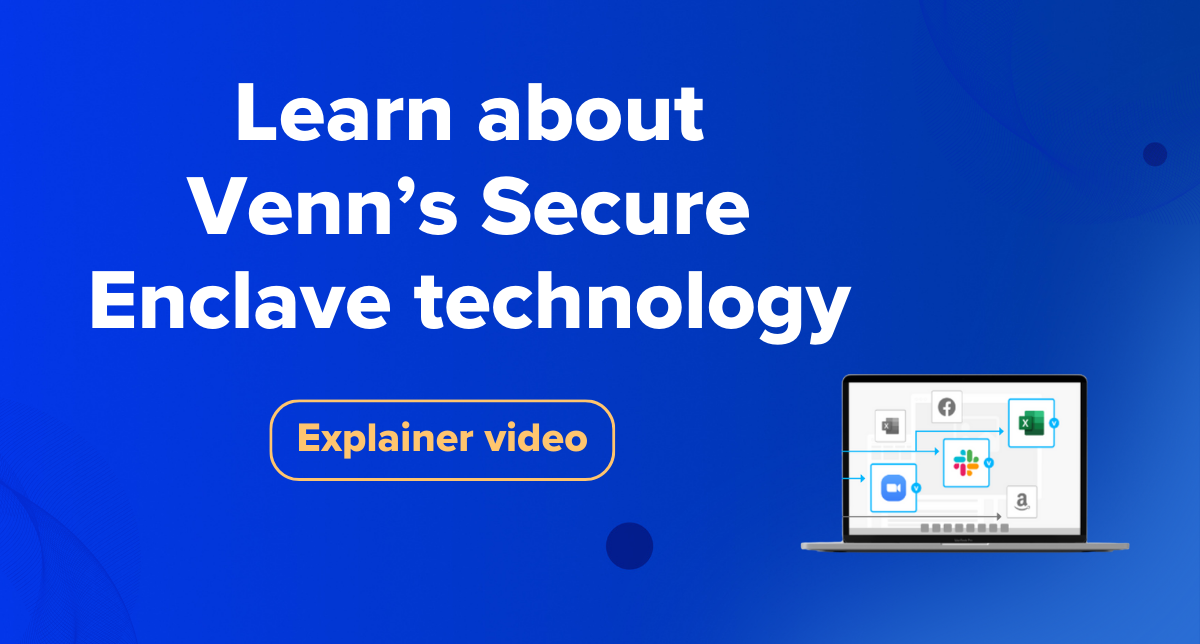 Learn About Venn's Secure Enclave Technology