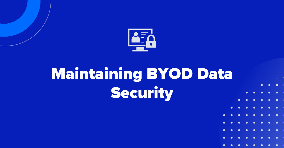 Data Security Risk for a Remote Tech Company with BYOD Contractors