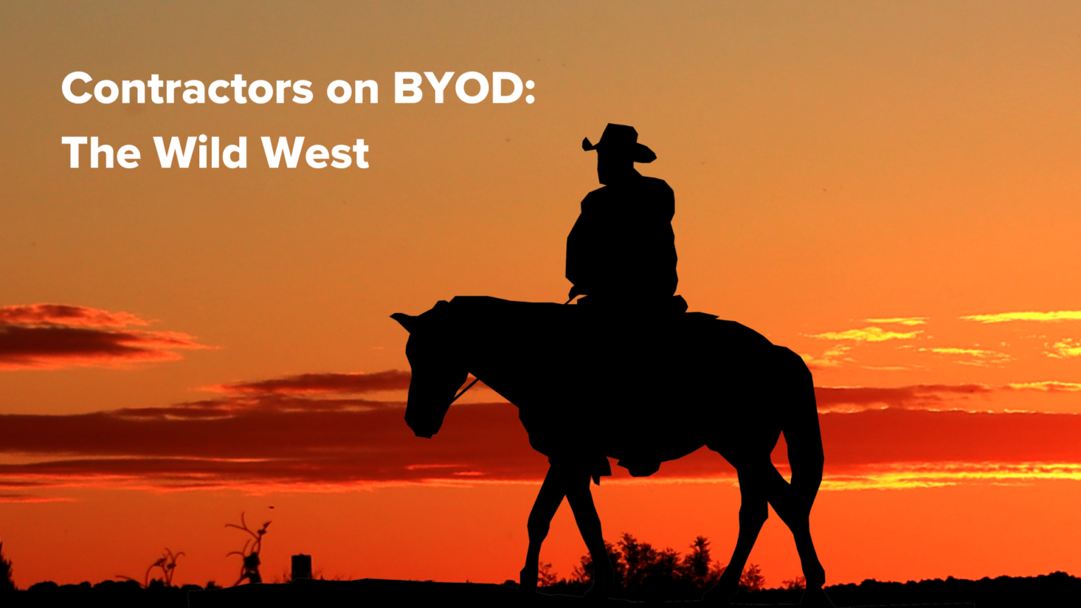 The Security Wild Wild West of Contractors on BYOD Computers