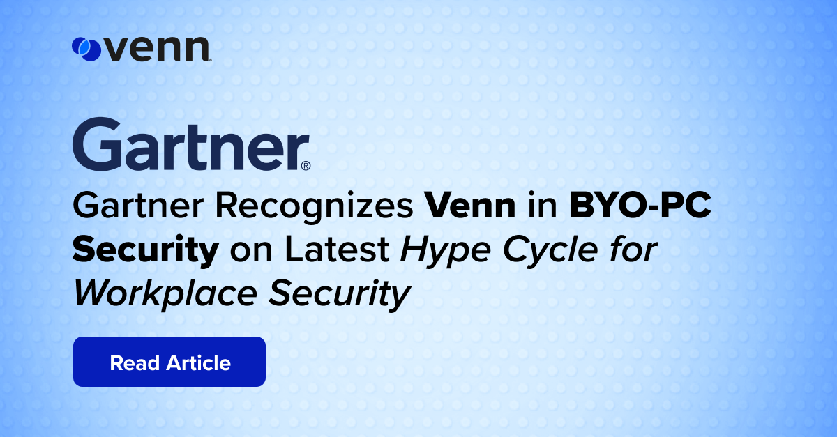 Gartner Recognizes Venn in BYO-PC Security